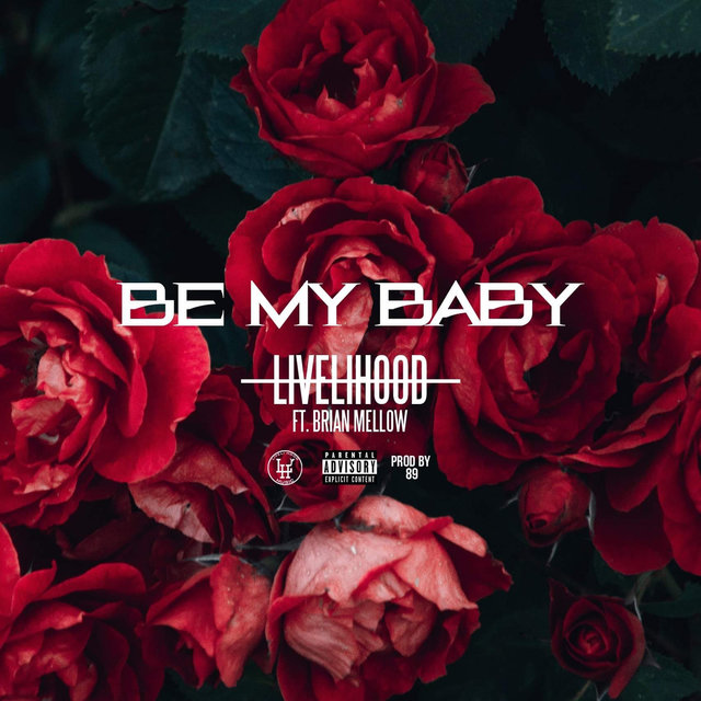 Be My Baby by Livelihood & Brian Mellow on TIDAL