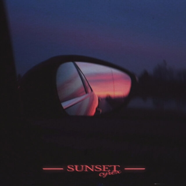 SUNSET by Cyrex on TIDAL