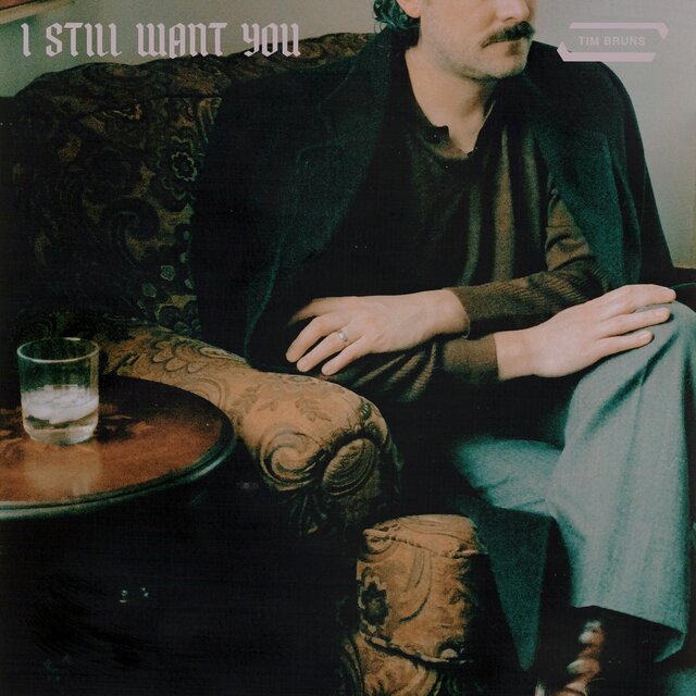 I Still Want You by Tim Bruns on TIDAL