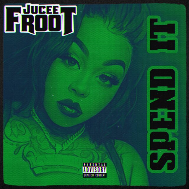 Spend It by Jucee Froot on TIDAL