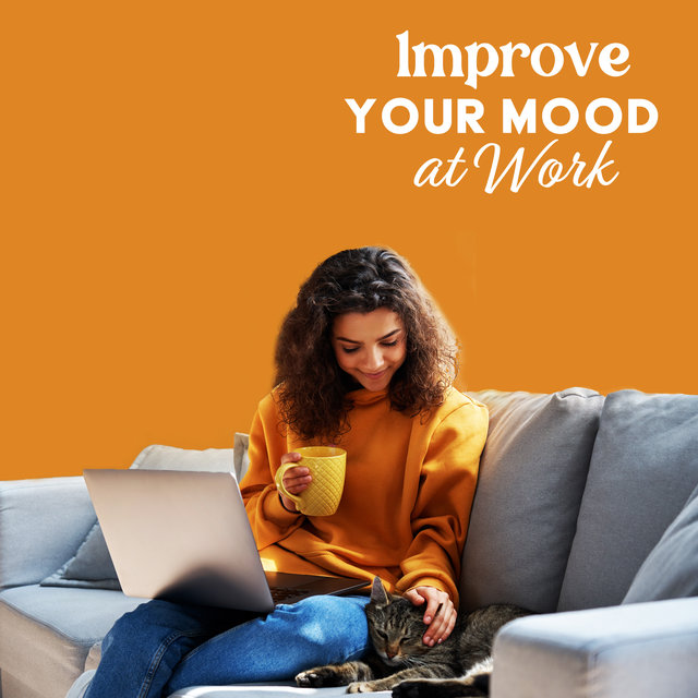 Improve Your Mood at Work (Boost Your Happiness at Work, Soft and Funky ...