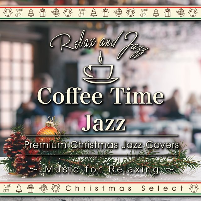 Coffee Time Jazz for Relaxing - Premium Jazz Christmas Songs ...