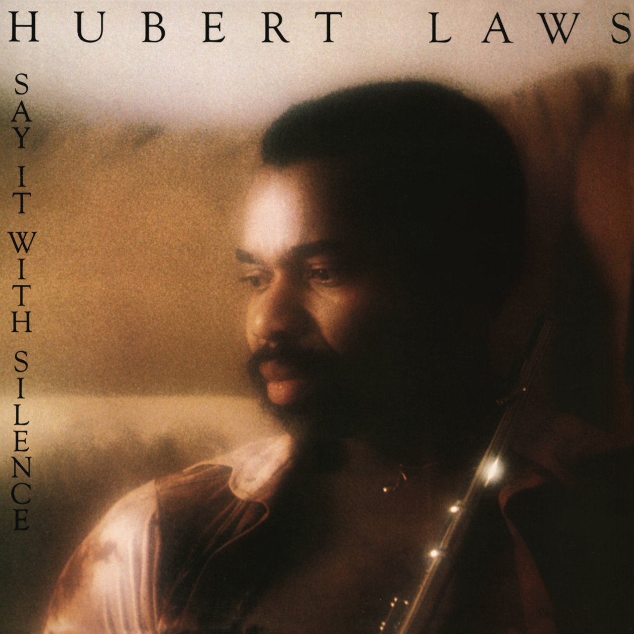 Say It with Silence by Hubert Laws on TIDAL