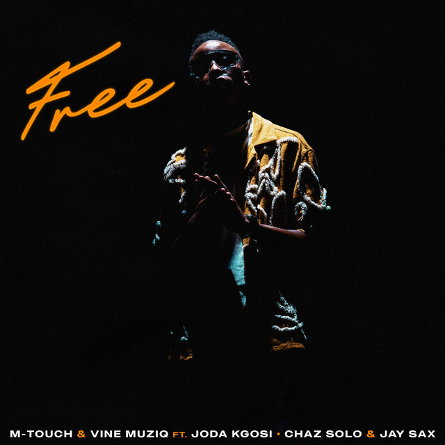 Free (feat. Joda Kgosi, Chaz Solo & Jay Sax) by M-Touch, Vine Muziq ...