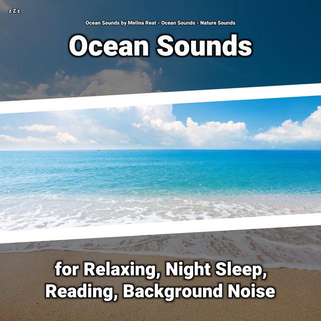 z Z z Ocean Sounds for Relaxing, Night Sleep, Reading, Background Noise ...