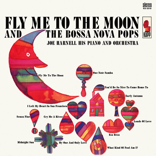 Fly Me To The Moon And The Bossa Nova Pops by Joe Harnell on TIDAL