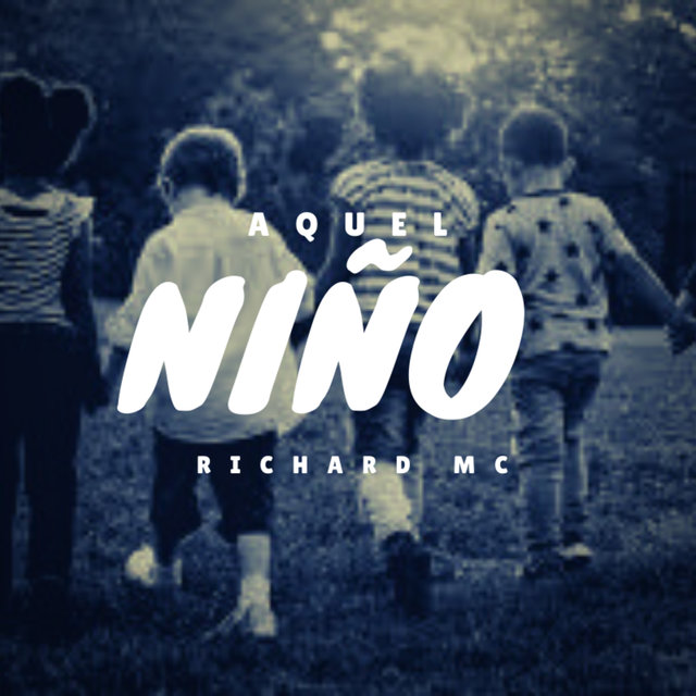 Aquel Niño by Richard Mc on TIDAL