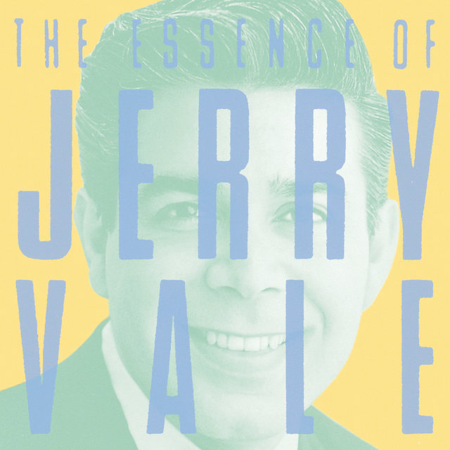 The Essence Of Jerry Vale by Jerry Vale on TIDAL