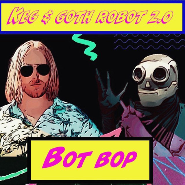 BOT BOP (feat. Goth Robot 2.0) by KEG on TIDAL