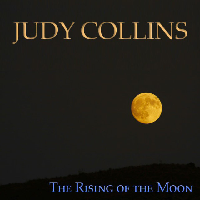 The Rising of the Moon by Judy Collins on TIDAL