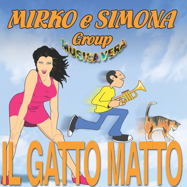 Il gatto matto by Mirko e Simona Group on TIDAL