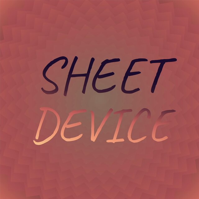 Sheet Device by Various Artists on TIDAL