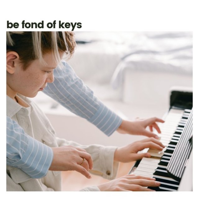 Be Fond of Keys by Piano Music on TIDAL