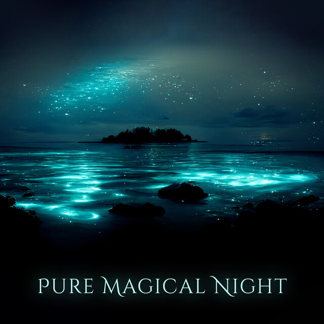 Pure Magical Night (Sleep Deeply Tonight, Mystical and Calming Music to ...
