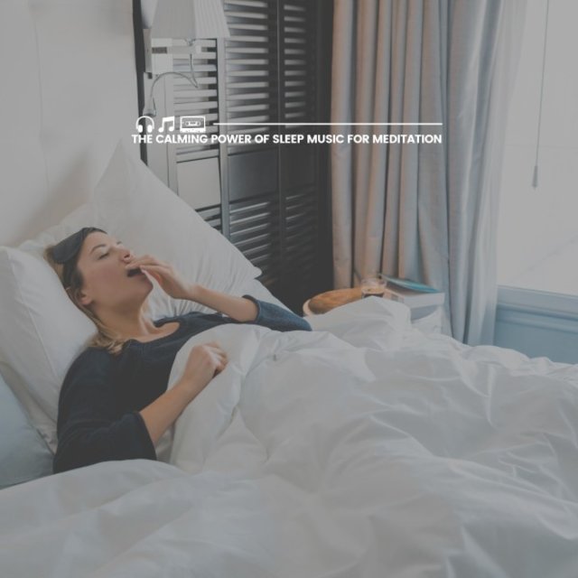 The Calming Power of Sleep Music for Meditation by Sleep Meditation on ...