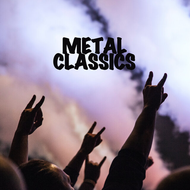 Metal Classics by Various Artists on TIDAL