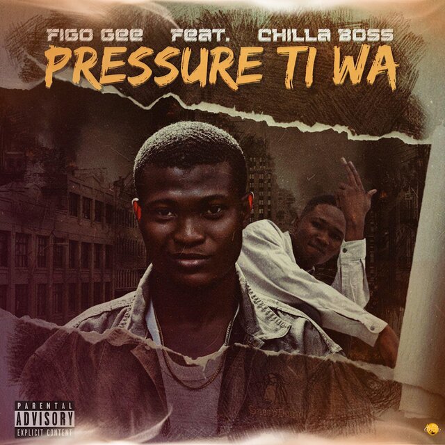 Pressure ti wa by FIGO GEE & Chilla Boss on TIDAL