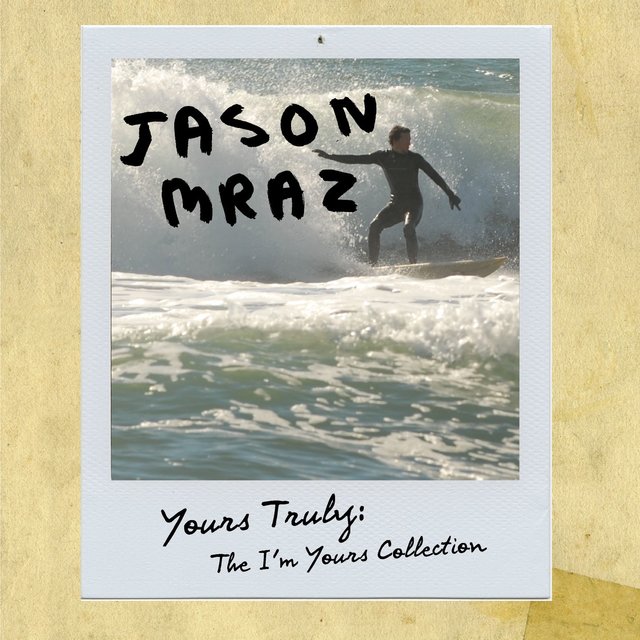 I'm Yours by Jason Mraz on TIDAL