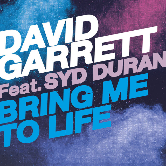 Bring Me To Life EP by David Garrett & Syd Duran on TIDAL