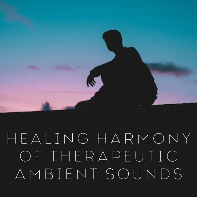 Healing Harmony of Therapeutic Ambient Sounds by Relaxing Orgel on TIDAL