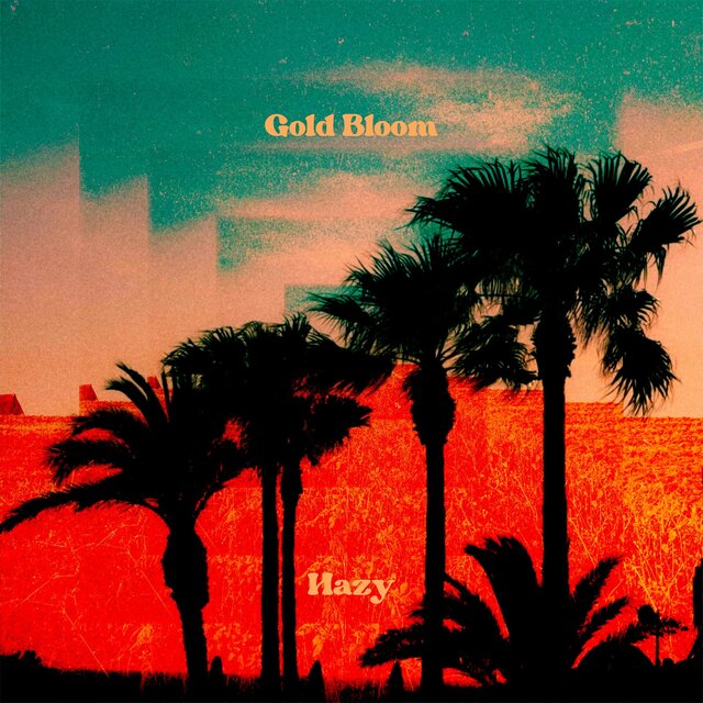 Hazy by Gold Bloom on TIDAL