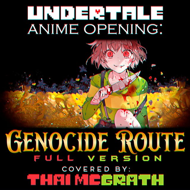 Undertale Anime Opening: Genocide Route (Full Version) by Thai McGrath ...