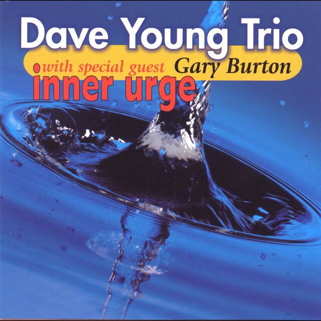 Inner Urge by Dave Young Trio & Gary Burton on TIDAL