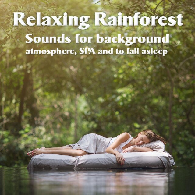 Relaxing Rainforest - Sounds for background atmosphere, SPA and to fall ...