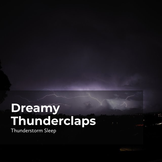 Dreamy Thunderclaps by Thunderstorm Sleep on TIDAL
