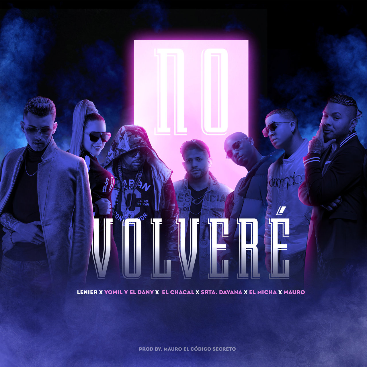 No Volveré by Lenier, Srta. Dayana, El Micha, MAURO, El Chacal & Yomil ...