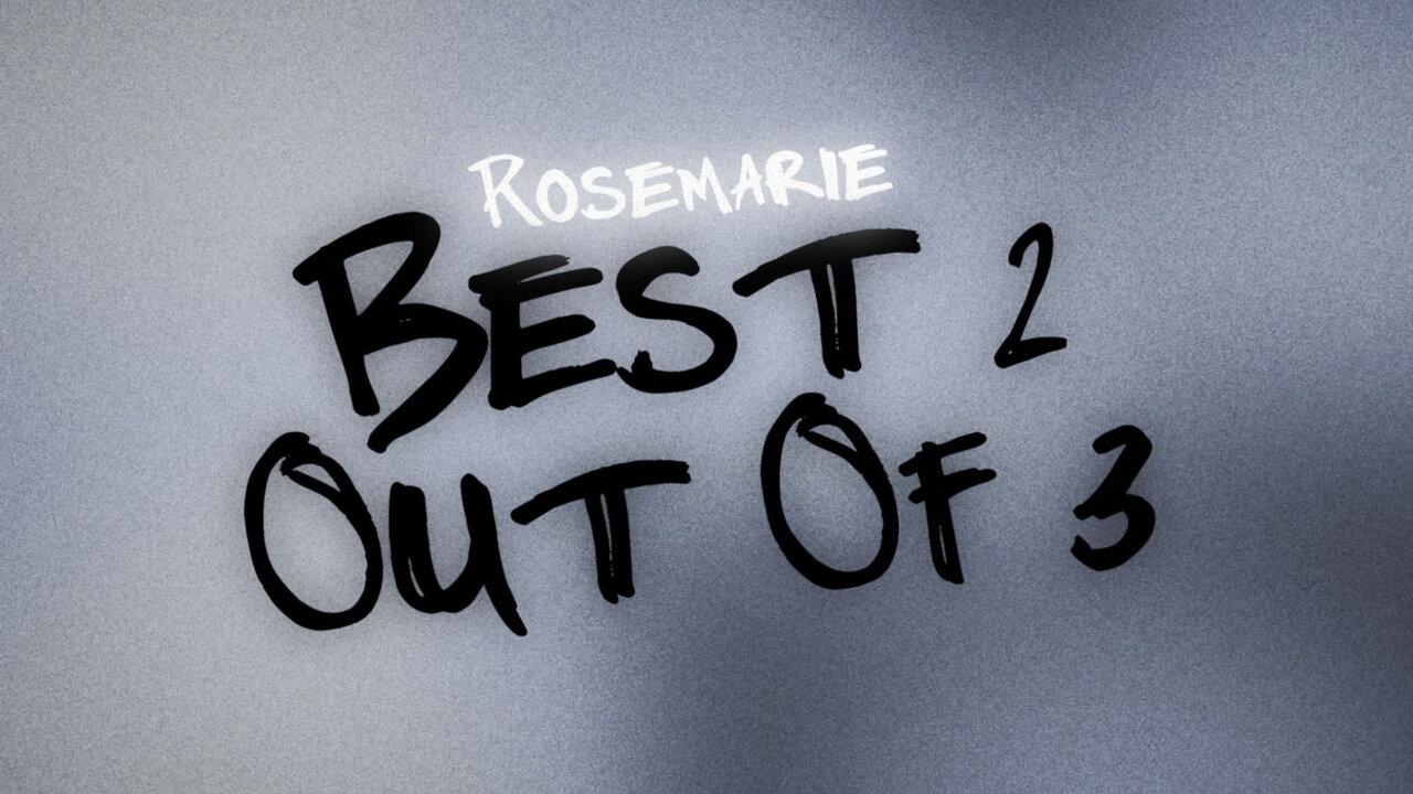 Best 2 Out Of 3 (Lyric Video) by RoseMarie on TIDAL