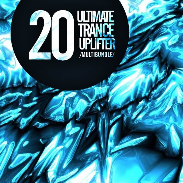 20 Ultimate Trance Uplifter Multibundle by Various Artists on TIDAL