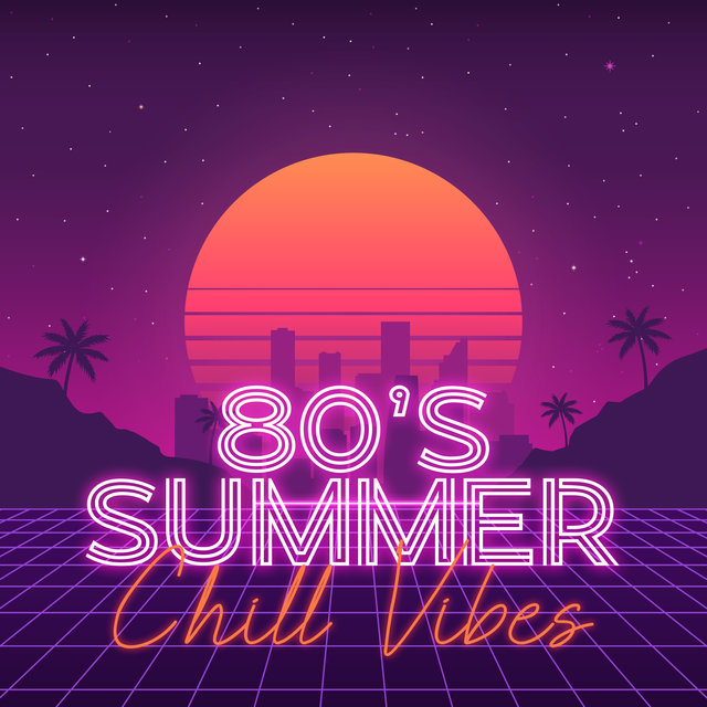 80’s Summer Chill Vibes by Sunset Chill Out Music Zone on TIDAL