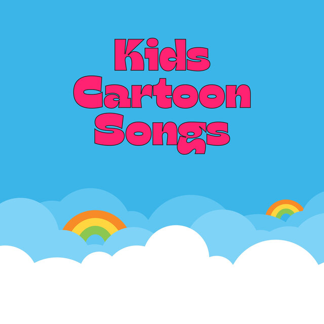 Kids Cartoon Songs by Various Artists on TIDAL