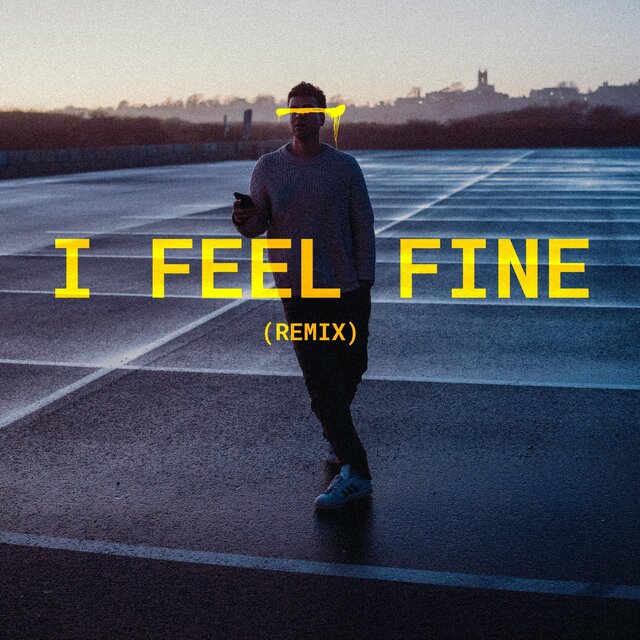 I Feel Fine (remix) by Lucky Dog, Mitchel Dae & AllBalloonsPop on TIDAL