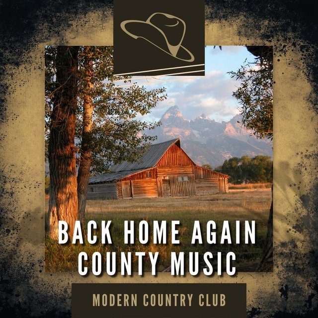 Back Home Again - County Music by Modern Country Club on TIDAL