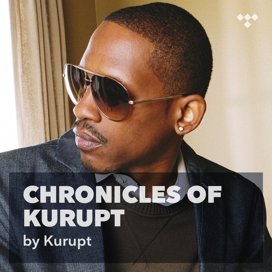 Kurupt: Chronicles Of Kurupt on TIDAL