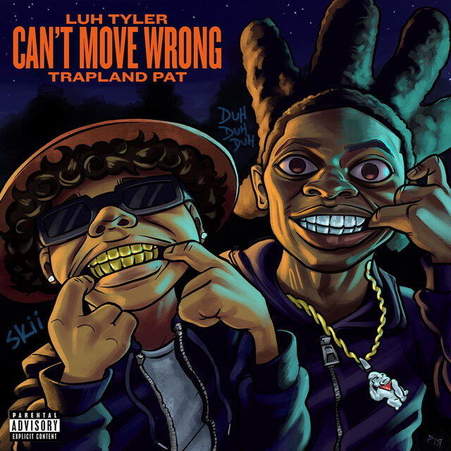 Can’t Move Wrong (feat. Trapland Pat) by Luh Tyler on TIDAL