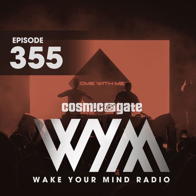 Wake Your Mind Radio 355 by Cosmic Gate on TIDAL