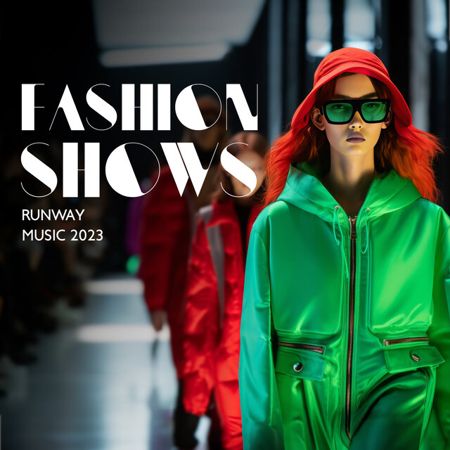 Fashion Shows (Runway Music 2023, New York and Paris Week) by Chill ...