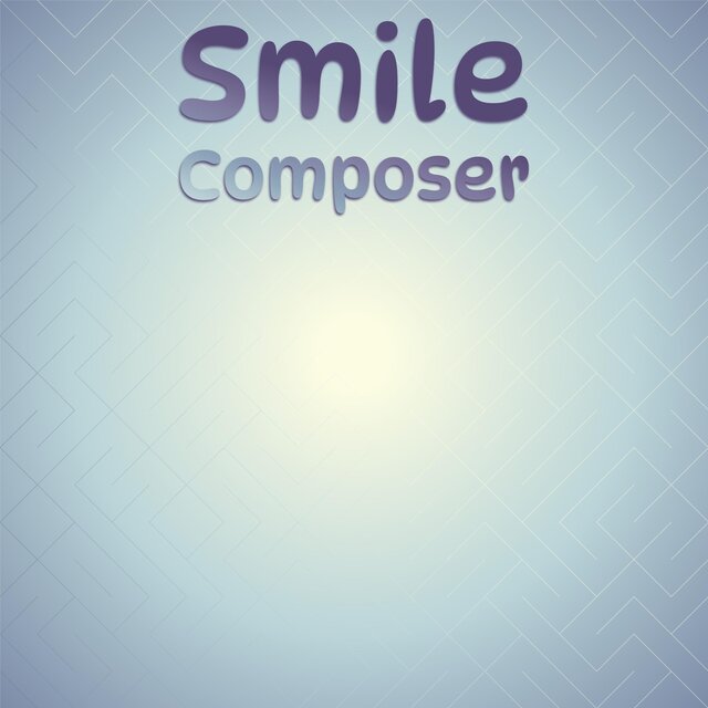 Smile Composer by Jefe Anie on TIDAL