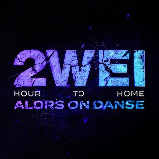 Alors On Danse by 2WEI & Hour To Home on TIDAL