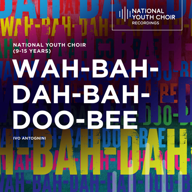 Antognini: Wah-Bah-Dah-Bah-Doo-Bee! (Live) by National Youth Choir of ...