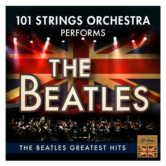 101 Strings Orchestra Performs the Greatest Hits of The Beatles by 101 ...