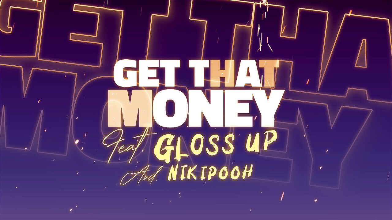 Get That Money by GloRilla, Gloss Up & NikiPooh on TIDAL