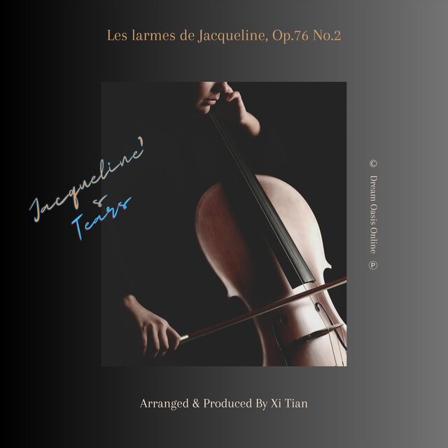 Les Larmes De Jacqueline, Op. 76 No. 2 "Jacqueline's Tears" by Xi Tian ...