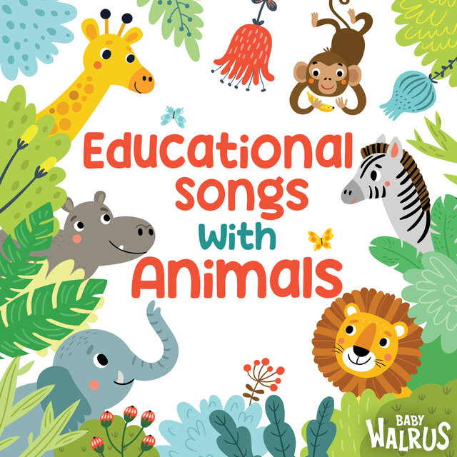 Educational Songs With Animals by Baby Walrus on TIDAL