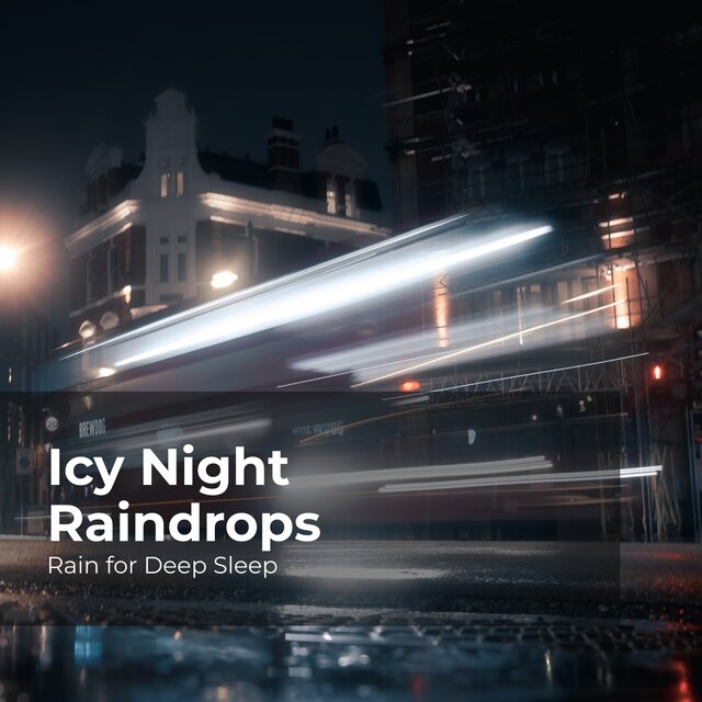Icy Night Raindrops by Rain for Deep Sleep on TIDAL