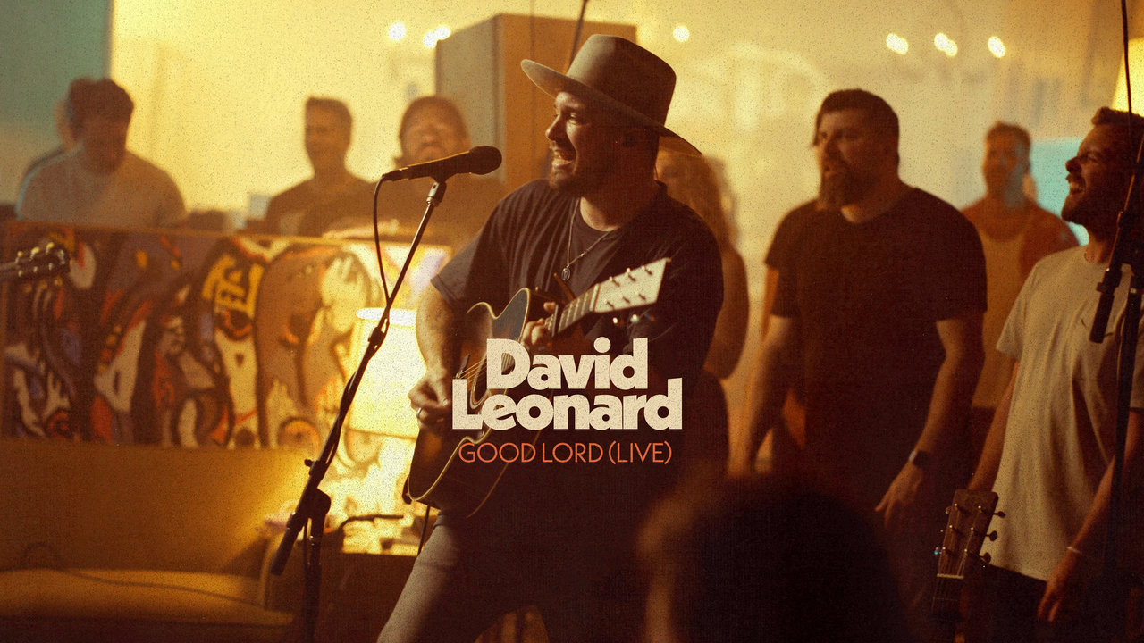 Good Lord (Official Live Video) by David Leonard on TIDAL