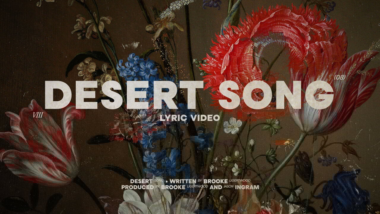 Desert Song (Lyric Video) by Brooke Ligertwood on TIDAL